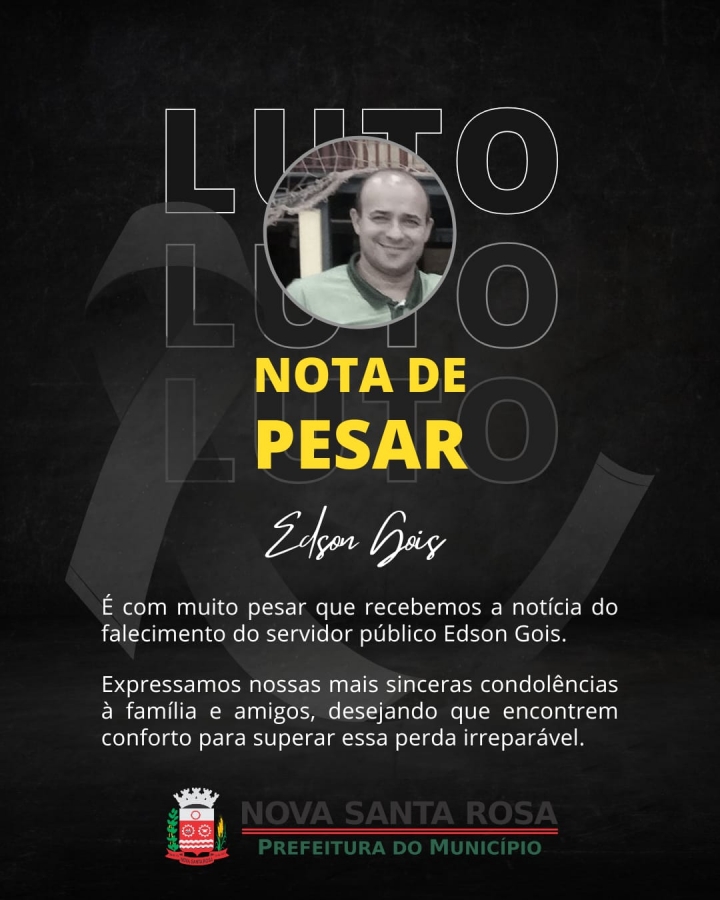 Prefeito de Nova Santa Rosa decreta luto oficial de três dias pelo falecimento do servidor ...